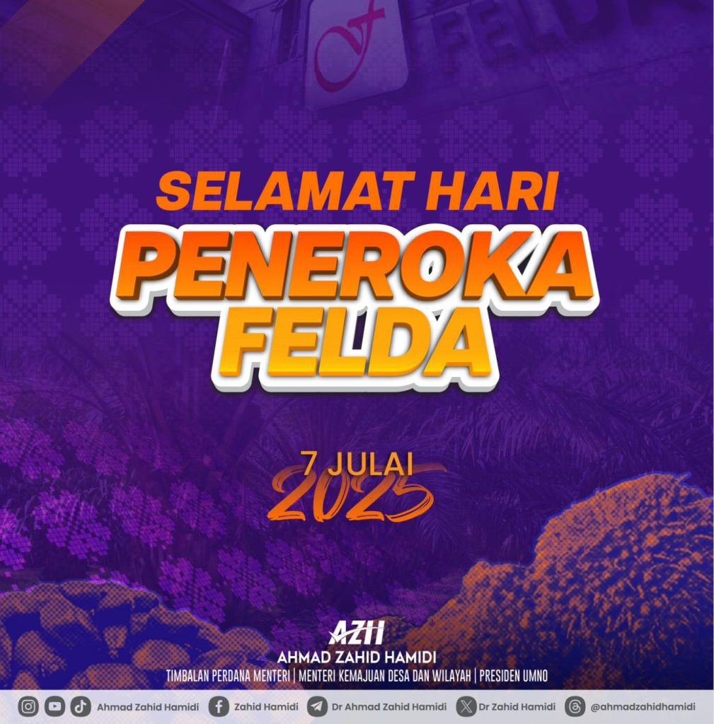 Selamat Hari Peneroka FELDA 2025 : Zahid – BBC PORTAL